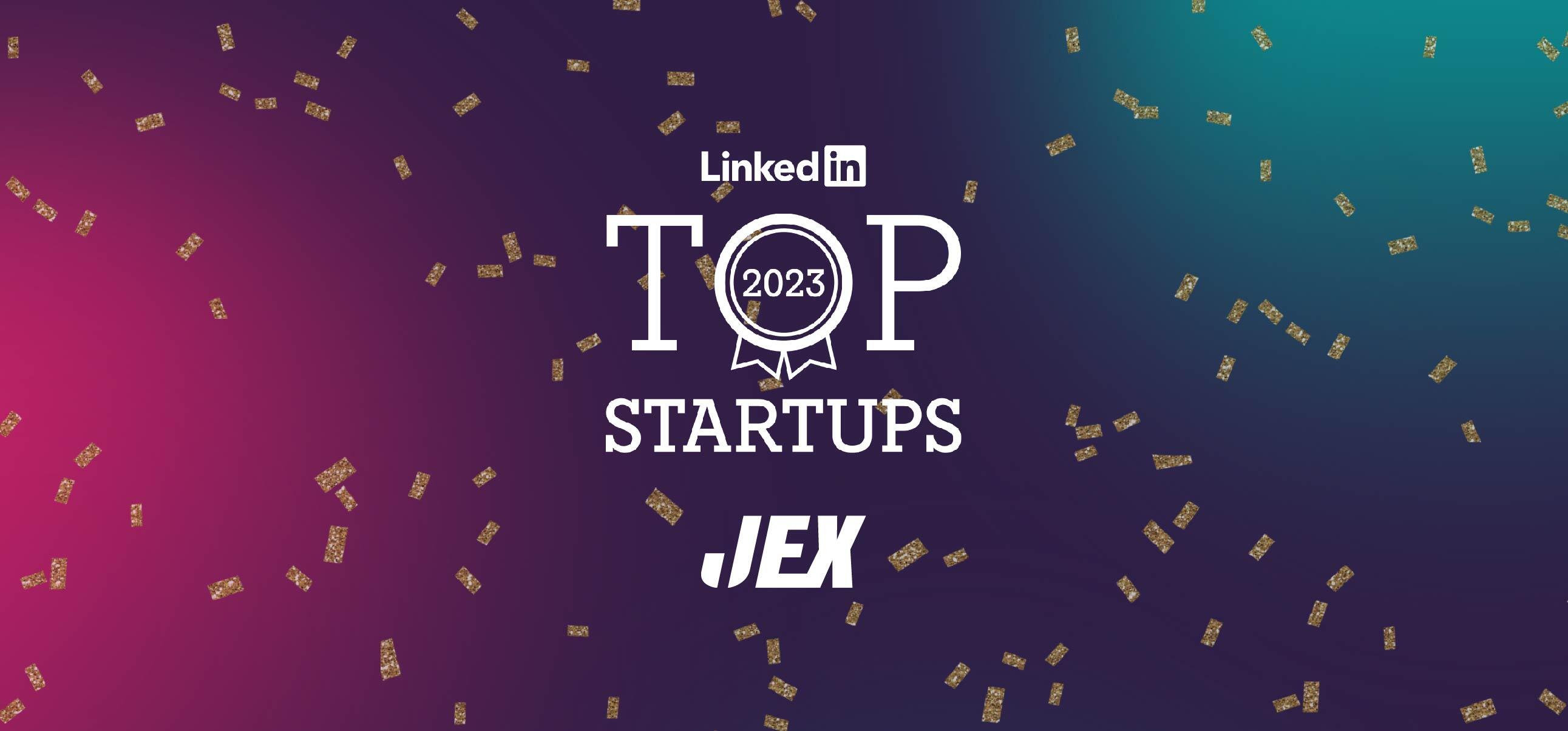 JEX gestegen naar 2e plek in LinkedIn Top 10 Startups 2023 JEX gestegen naar 2e plek in LinkedIn Top 10 Startups 2023
